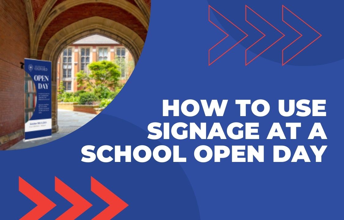 How to Use Signage and Branding at a School Open Day - Discount ...