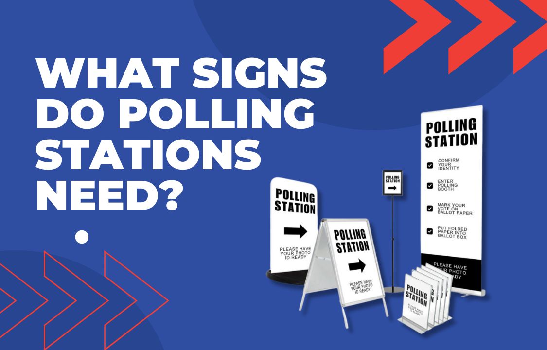 What Signs do Polling Stations need? | Discount Displays